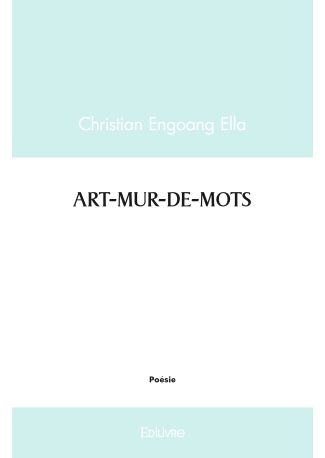 ART-MUR-DE-MOTS - Librairie Edilivre